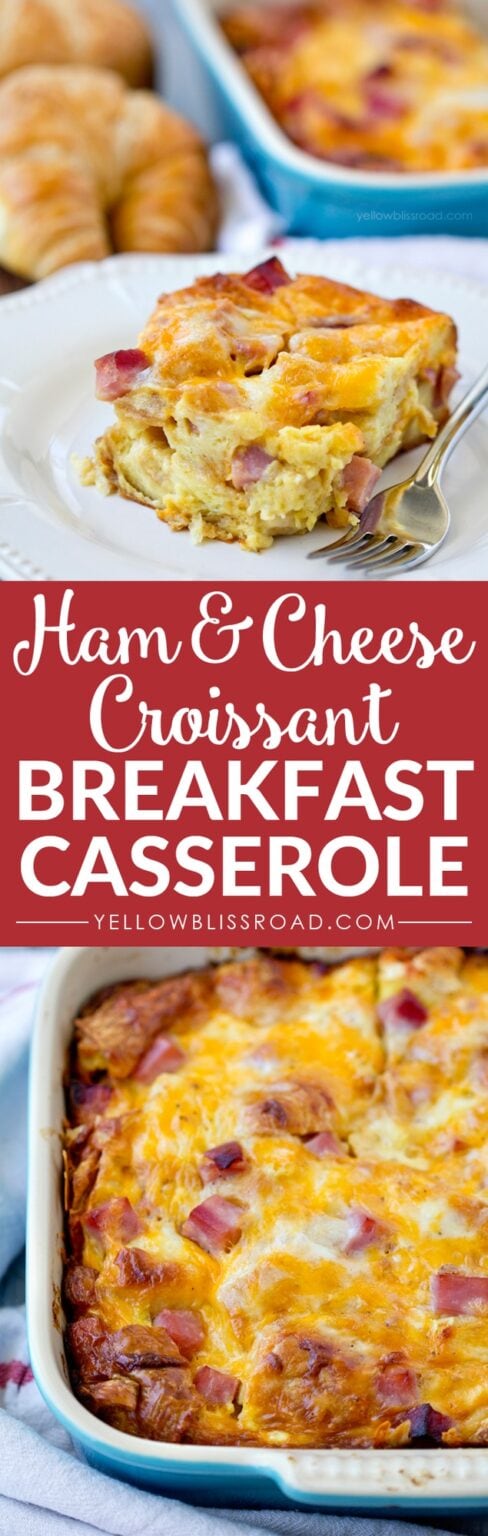 Ham and Cheese Croissant Breakfast Casserole | YellowBlissRoad.com
