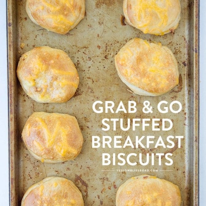 Grab & Go Stuffed Breakfast Biscuits - Yellow Bliss Road