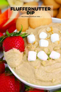 Fluffernutter Dip (Sweet and Creamy) | YellowBlissRoad.com