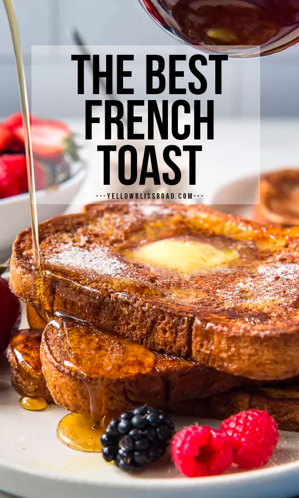 How to Make the Best French Toast | YellowBlissRoad.com