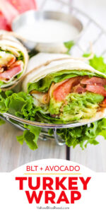 Easy BLT Turkey Wraps Recipe | YellowBlissRoad.com