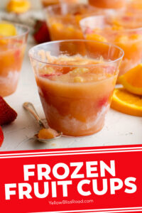 Slushy Frozen Fruit Cups Recipe | YellowBlissRoad.com