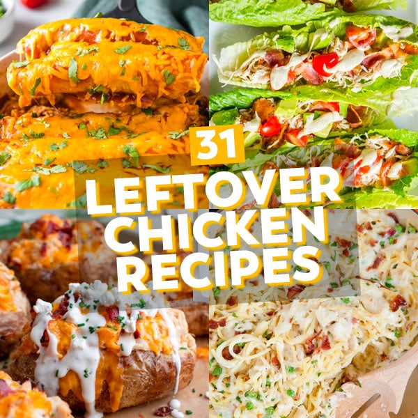 27 Leftover Chicken Recipes - Yellow Bliss Road